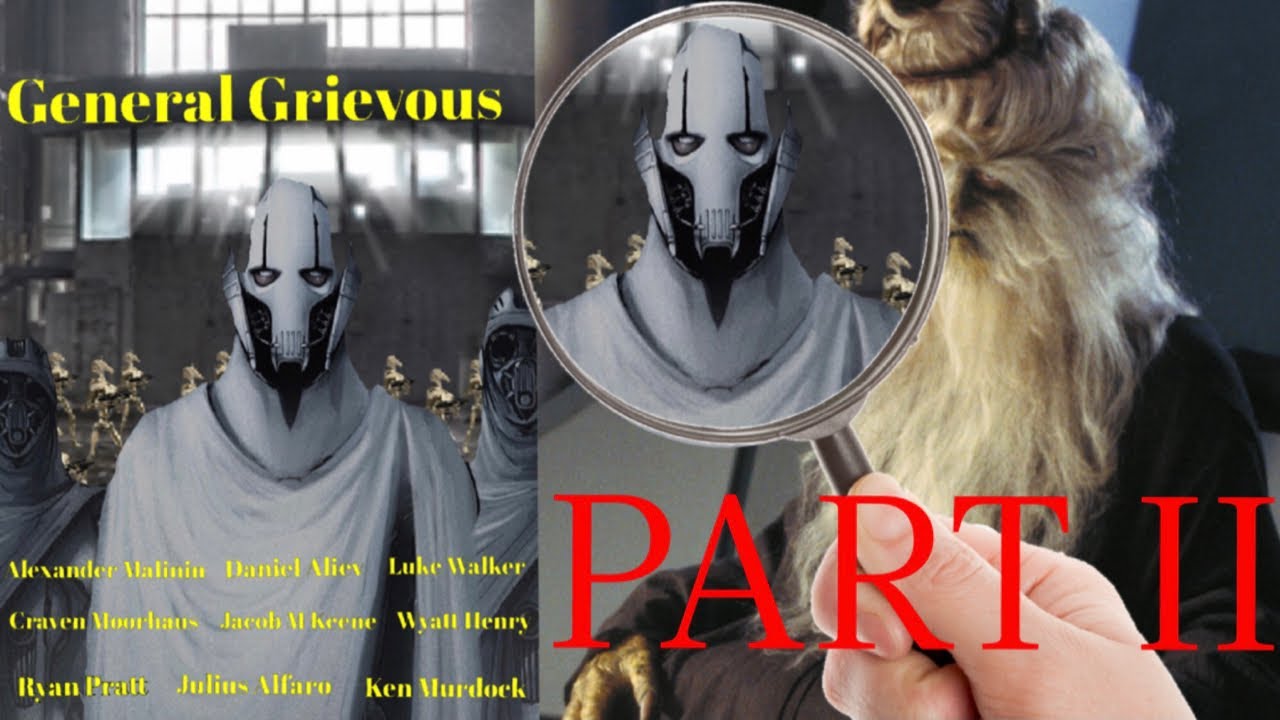 A complete breakdown of General Grievous: An Animated Fan Film PART 2 ...