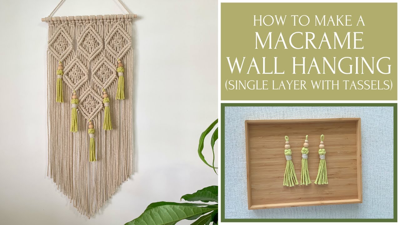 How To Make A Macrame Wall Hanging (Single Layer with Tassels ...