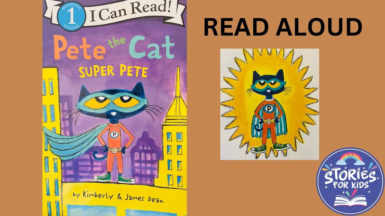PETE the CAT SUPER PETE | READ ALOUD | STORIES FOR KIDS - YouTube