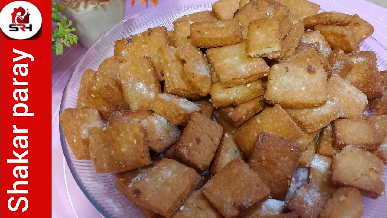 Shakar paray recipe from Sohail Rajkotwala home - YouTube