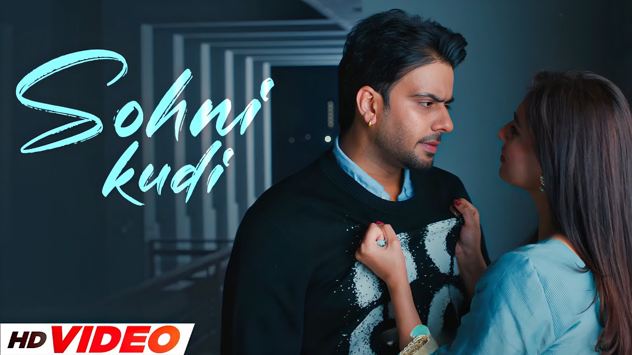 Sohni Kudi (HD Video) | Mankirt Aulakh | New Punjabi Songs 2025 - YouTube
