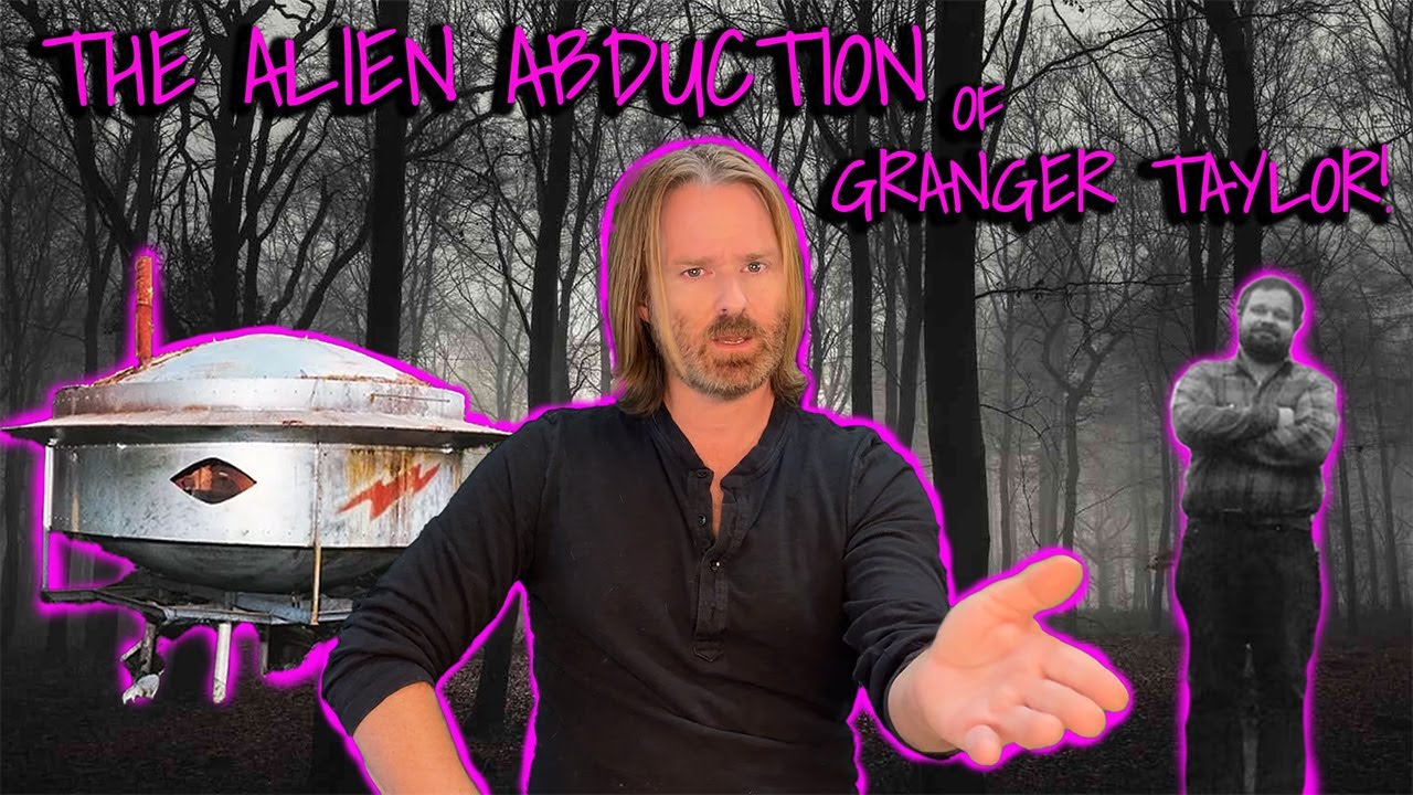 The Alien Abduction of Granger Taylor - YouTube