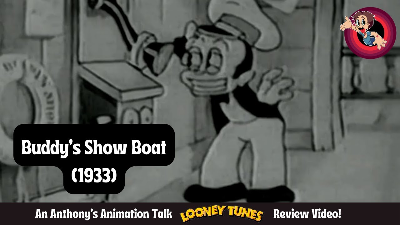 Buddy's Show Boat (1933) - An Anthony's Animation Talk Looney Tunes ...