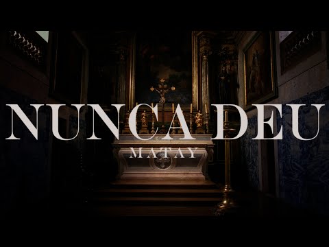 Matay - Nunca Deu