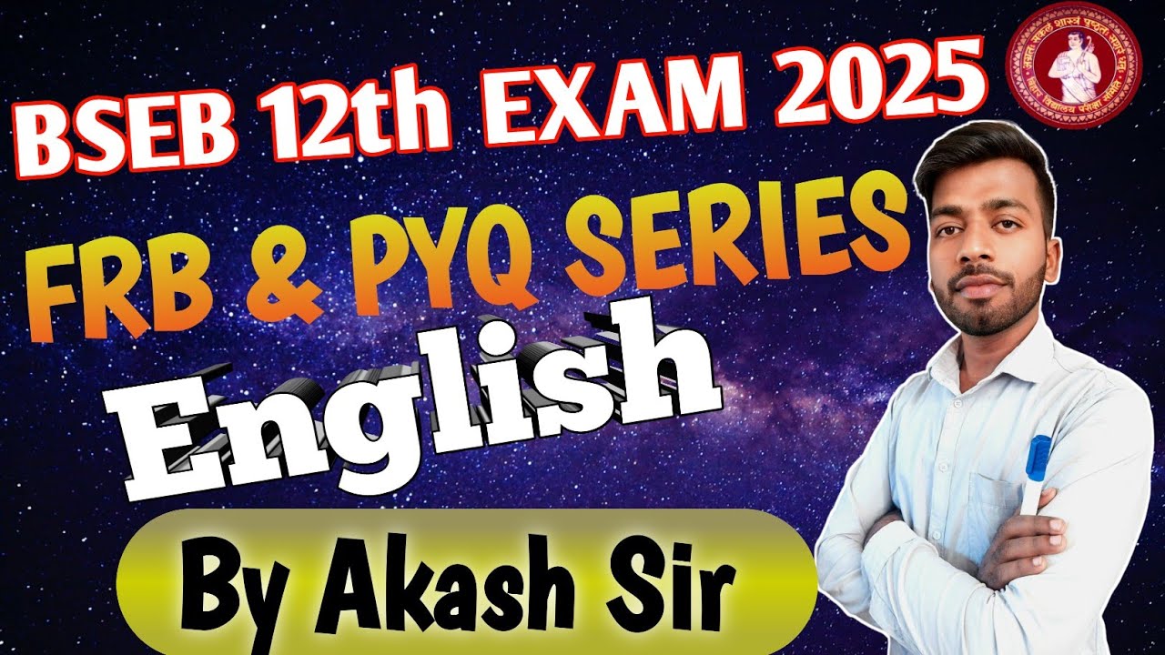 FRB & PYQ SERIES of English by Akash Sir for class 12th (BSEB EXAM 2025 ...