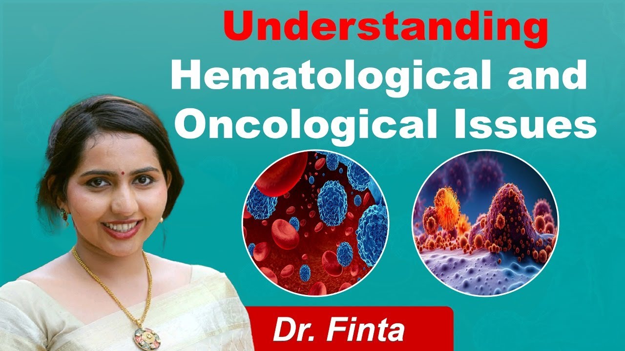 Understanding Hematological and Oncological Issues | Hematology ...