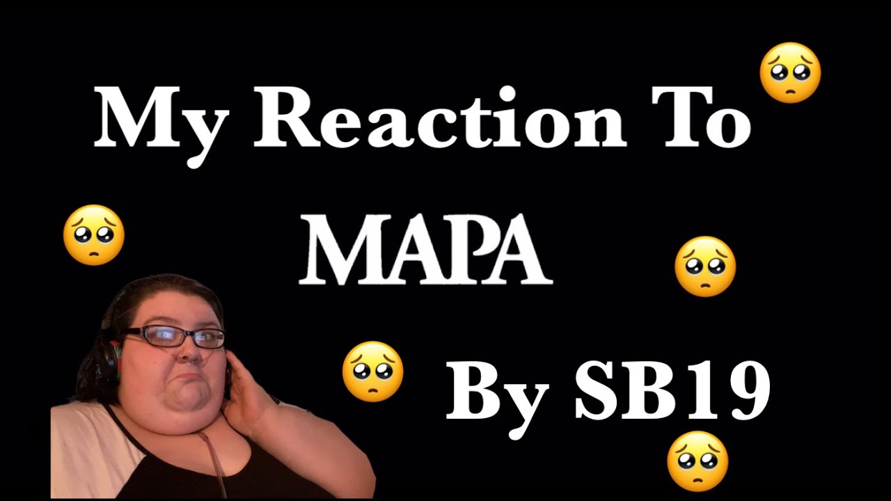 ( So Emotional 😭 ) My Reaction to @officialSB19 MAPA - YouTube