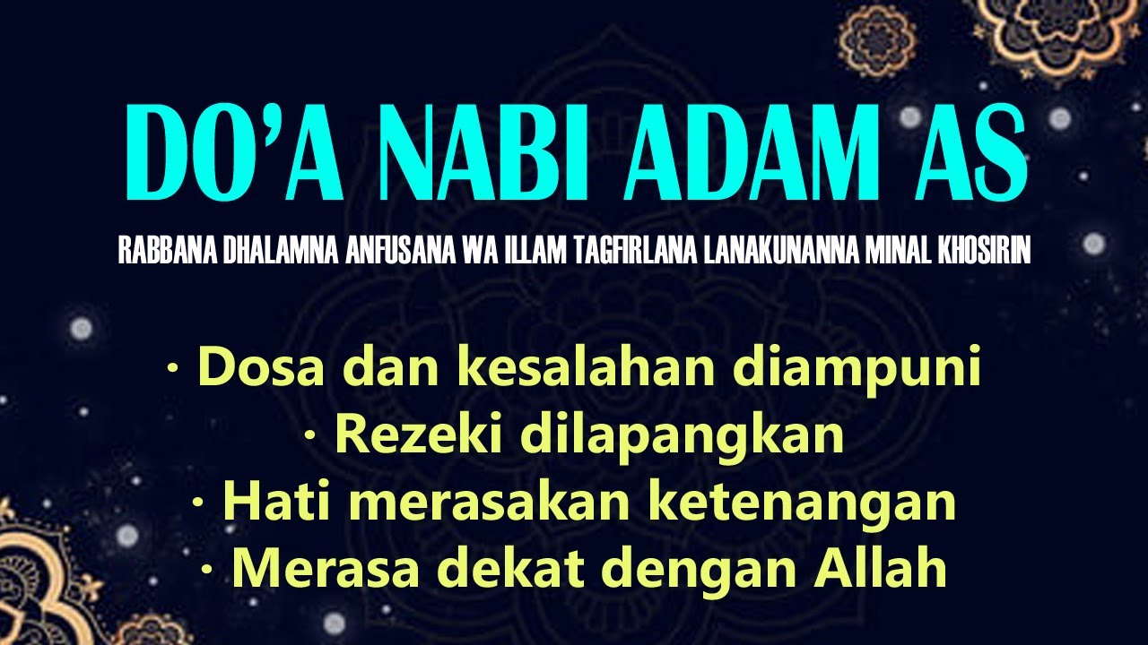 REZEKI DILAPANGKAN | rabbana zalamna anfusana | Doa NABI ADAM AS - YouTube