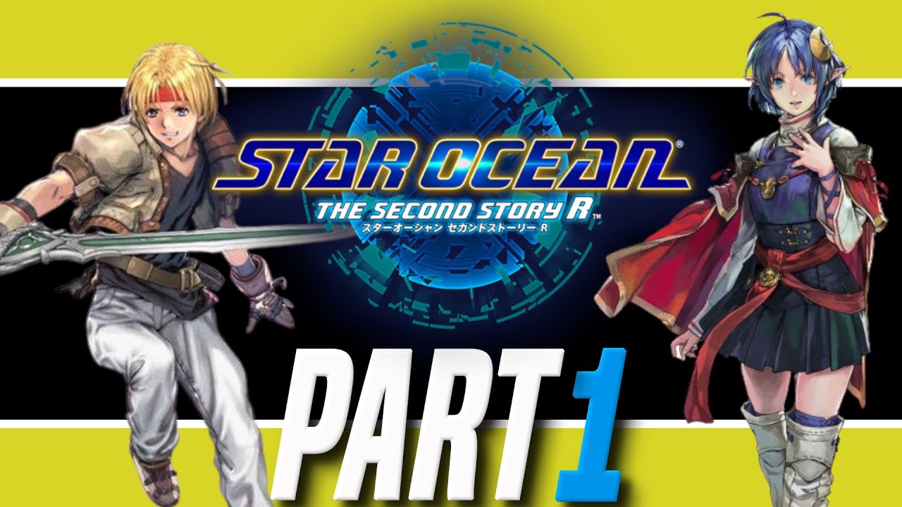 Star Ocean: the Second Story R Playthrough [Part 1] - YouTube