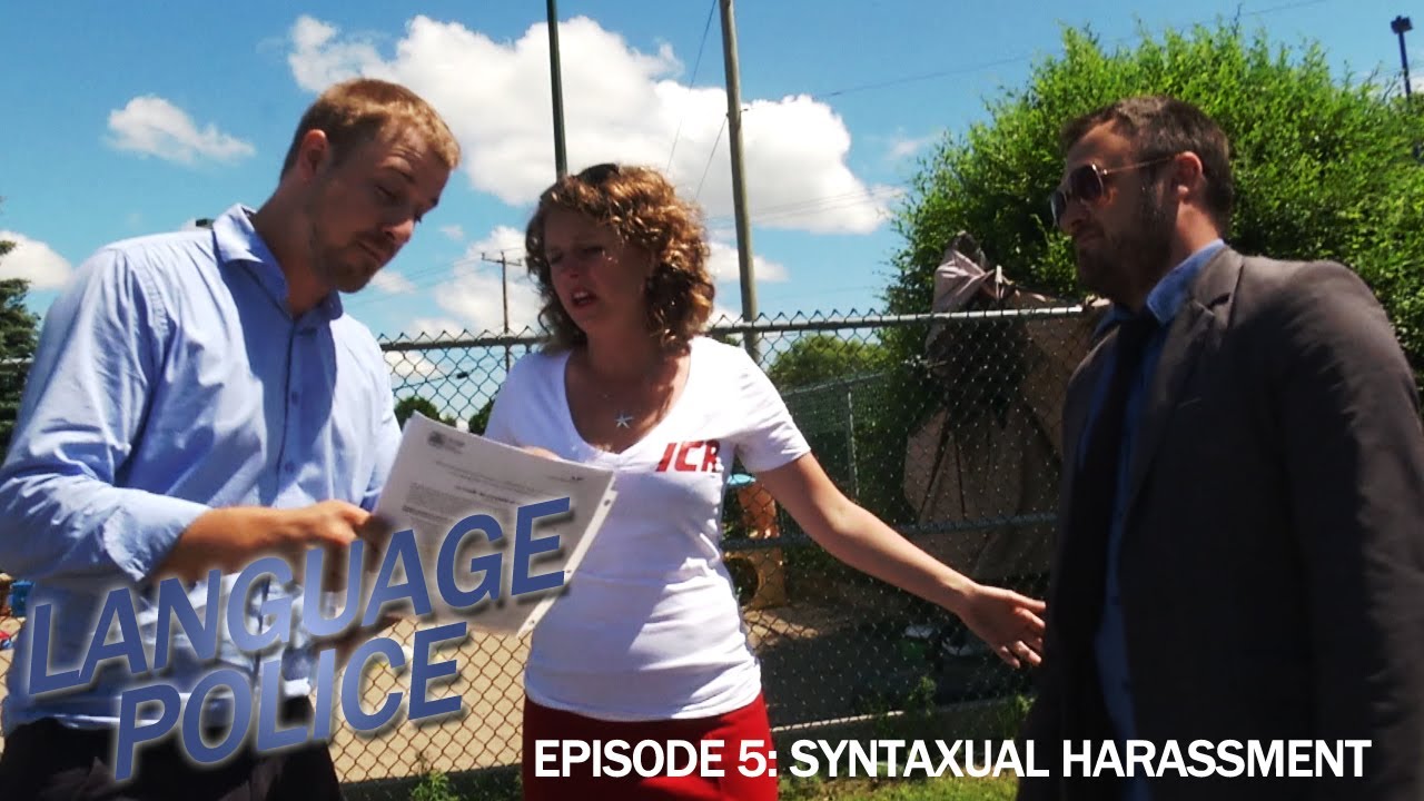 Language Police Ep.05 | Syntaxual Harassment - YouTube