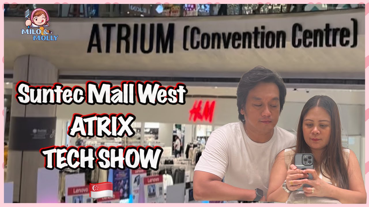 Suntec Mall West Atrium Centre Singapore | ATRIX TECH SHOW at SINGAPORE ...