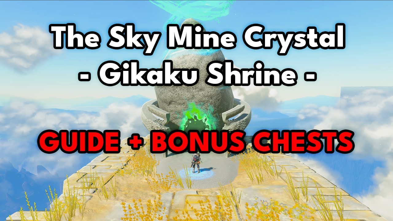 Gikaku Shrine | The Sky Mine Crystal | Guide + Bonus Chests | Zelda ...