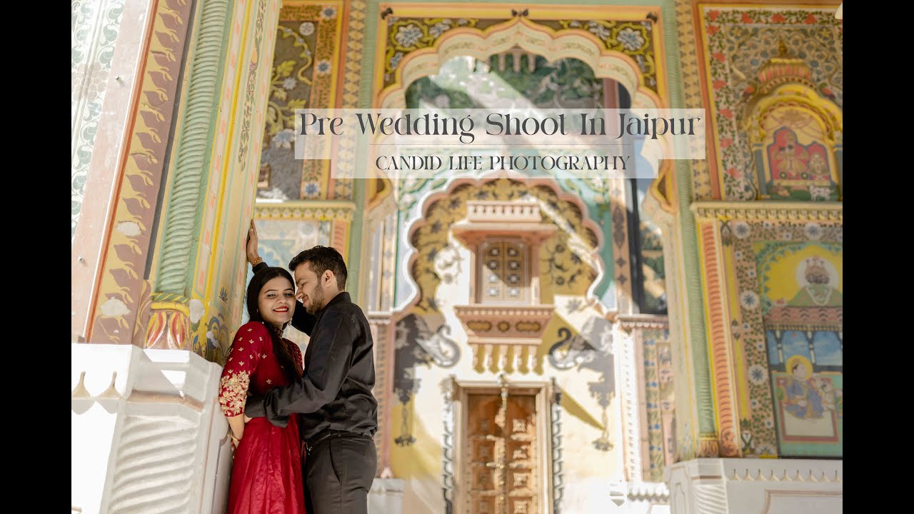 jaipur Pre-Wedding Video | Pre-Wedding Shoot In Jaipur | Rabba Mehar Kari | Candid Life ...