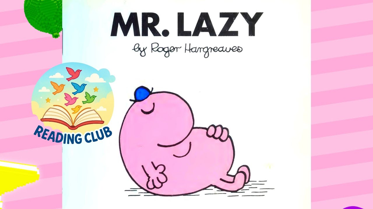 Mr. Lazy | Mr. Men Series book No 17 | English Story for Learning ...