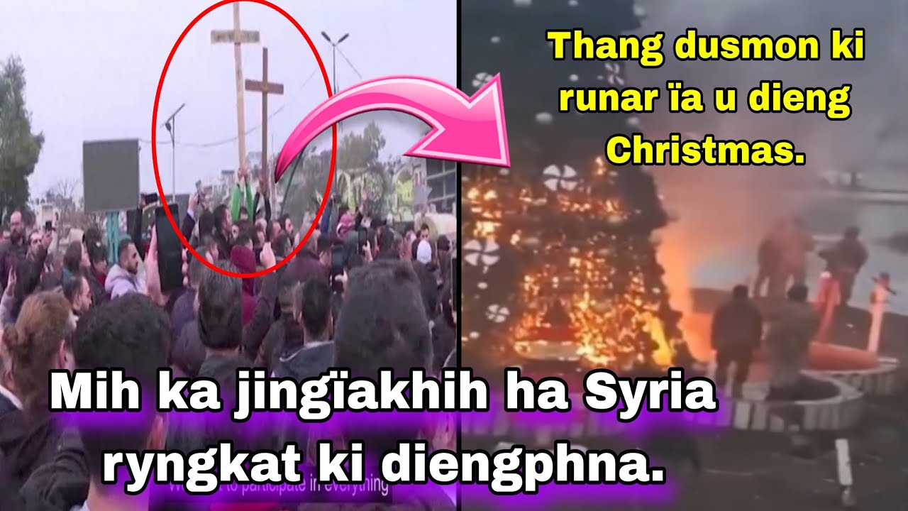 Thang dusmon ki runar ïa u dieng Christmas ha Syria hashwa ka sngi ...