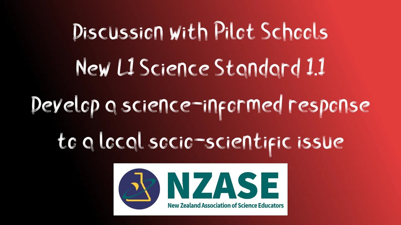 NZASE: Discussion with pilot schools - new L1 NCEA Science standard 1.1 ...
