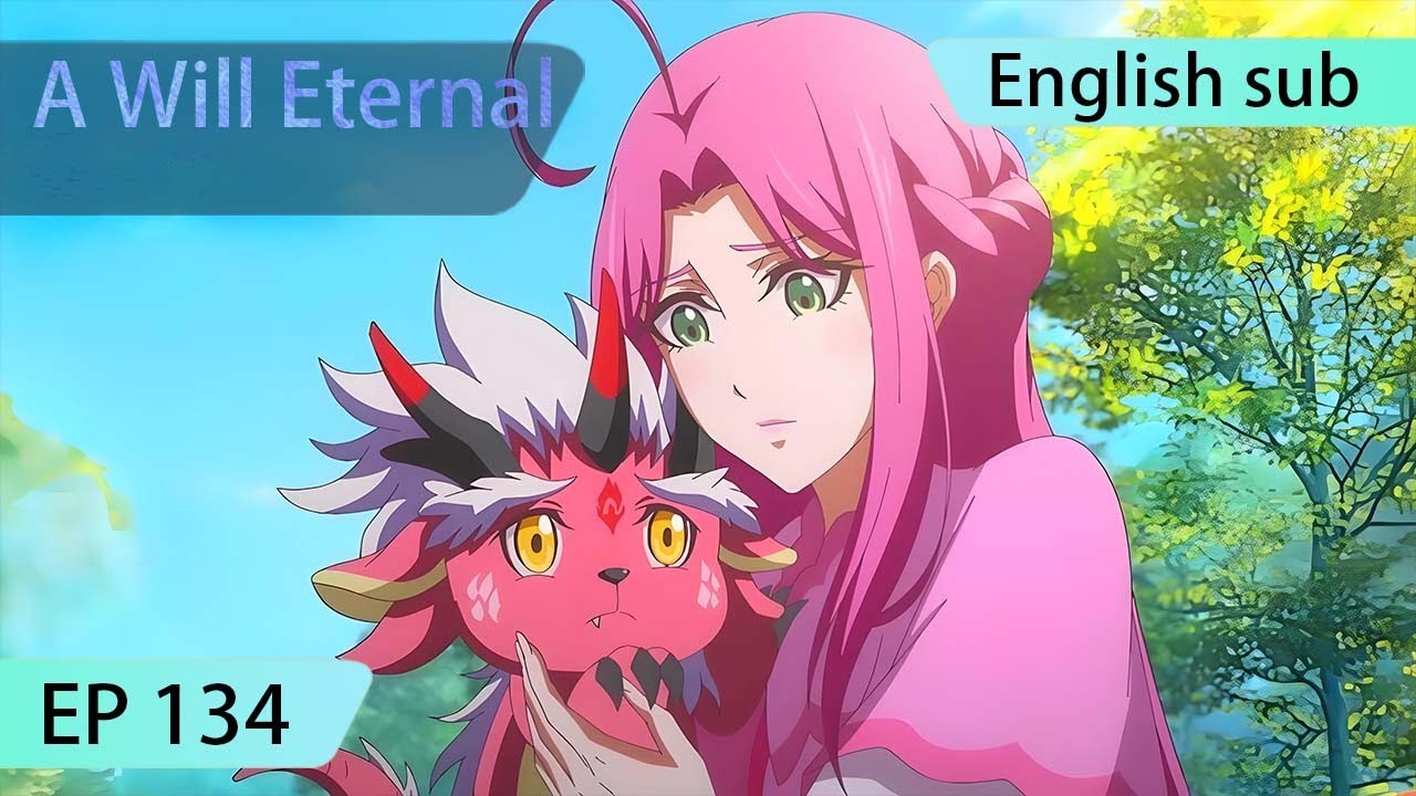 ENG SUB | A Will Eternal [EP134] - YouTube