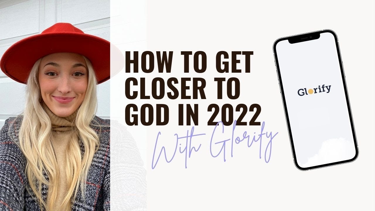 How to Have A Closer Relationship With God in 2022 | Glorify App - Your Daily Worship - YouTube