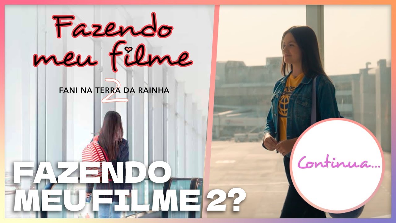 FAZENDO MEU FILME 2 VAI VIRAR FILME? EXPECTATIVAS E TEORIAS DA ...