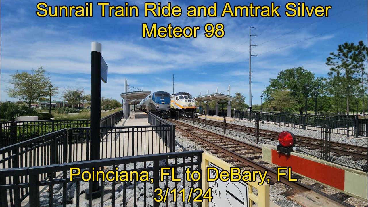 Ride On SunRail from Poinciana, FL to DeBary, FL and Amtrak Silver Meteor 98 - 3/11/24 - YouTube