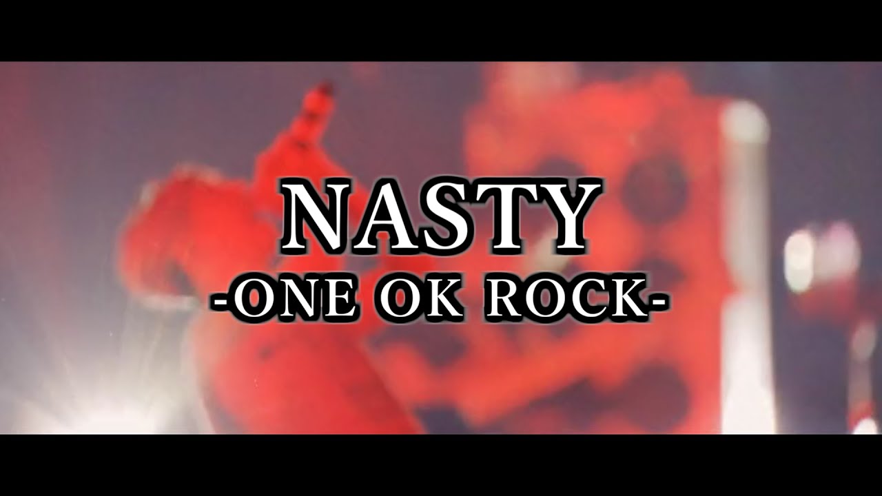 【Lyrics】 ONE OK ROCK - NASTY 和訳、カタカナ付き - YouTube