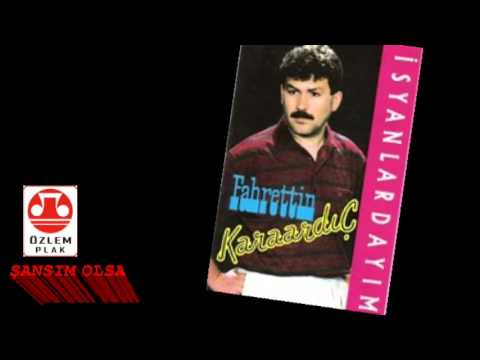 Fahretti karaardıc - Şansım Olsa