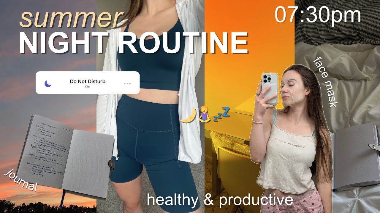 summer NIGHT ROUTINE *healthy + productive* | self-care, relaxing ...
