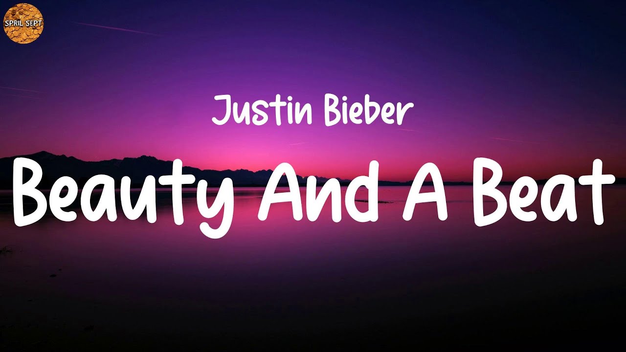 Justin Bieber - Beauty And A Beat (Lyrics) | The Chainsmokers, Clean ...