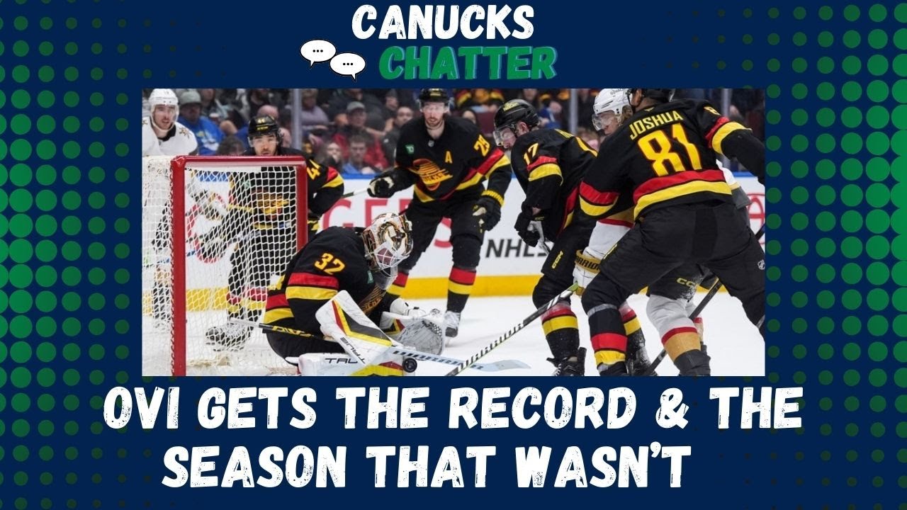 Canucks Bow out of the playoff picture & Ovi breaks the scoring record ...