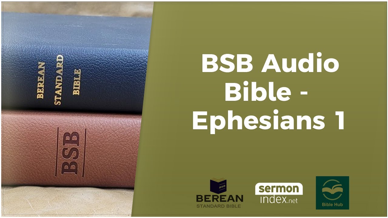 Berean Standard Bible (BSB) Audio Bible - Ephesians 1 - YouTube