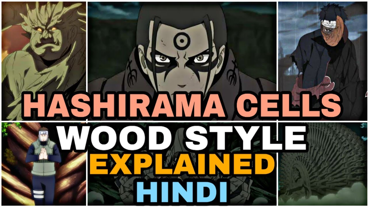 WOOD STYLE & HASHIRAMA CELLS EXPLAINED|HINDI|BOLD•E - YouTube
