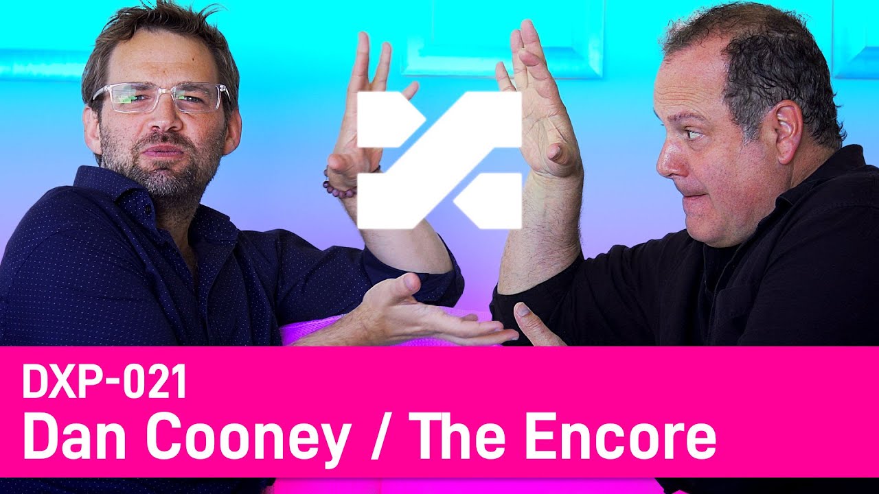 Actor, Director, and Theatre Owner: The Encore's Dan Cooney | DXP-021 ...