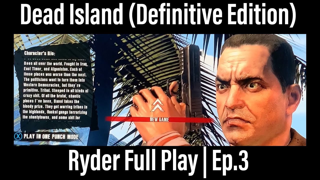 Dead Island (Definitive Edition) - Ryder Full Play | EP.3 - YouTube
