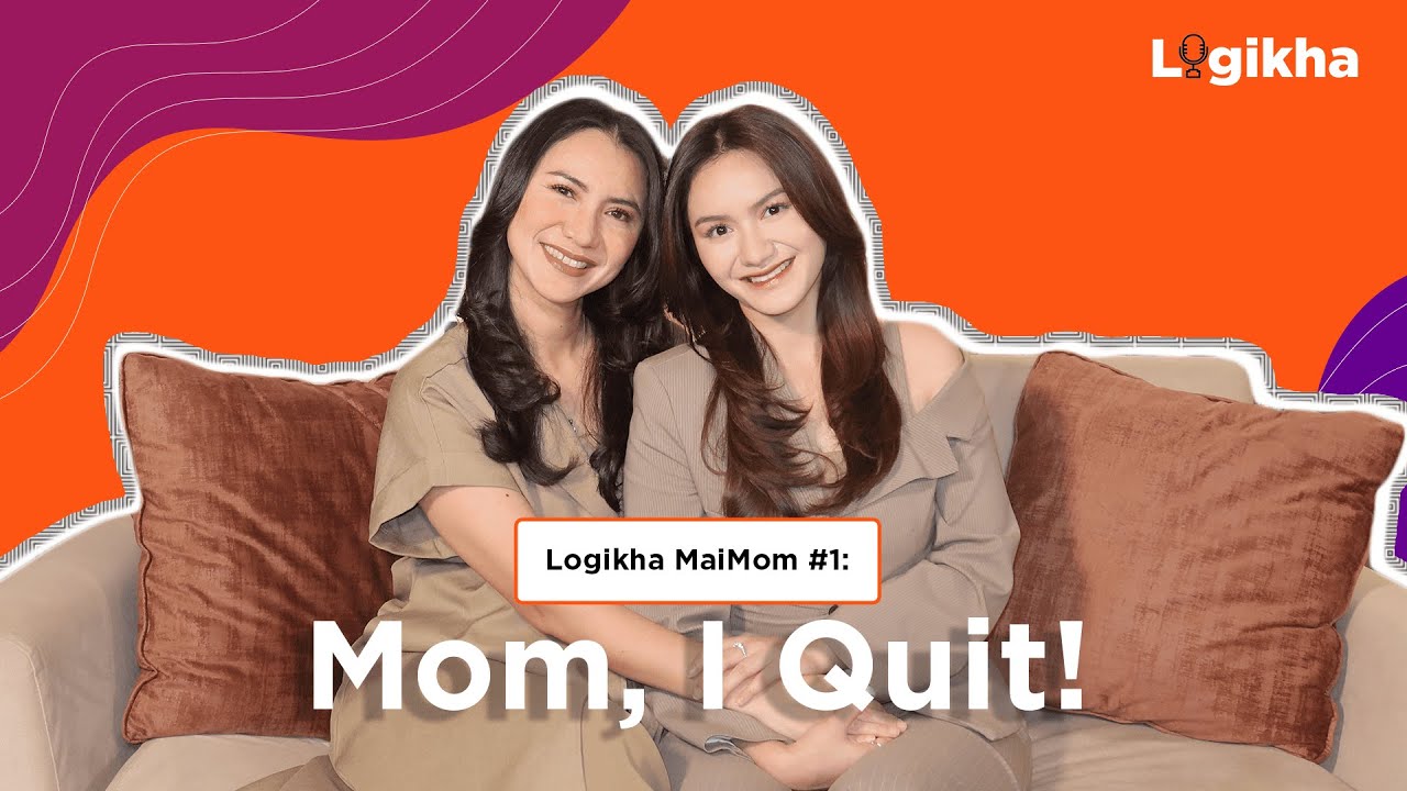 LOGIKHA MAIMOM #1: MOM, I QUIT! - YouTube