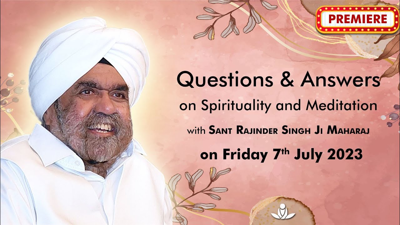 Q & A on Spirituality & Meditation with Sant Rajinder Singh Ji Maharaj ...