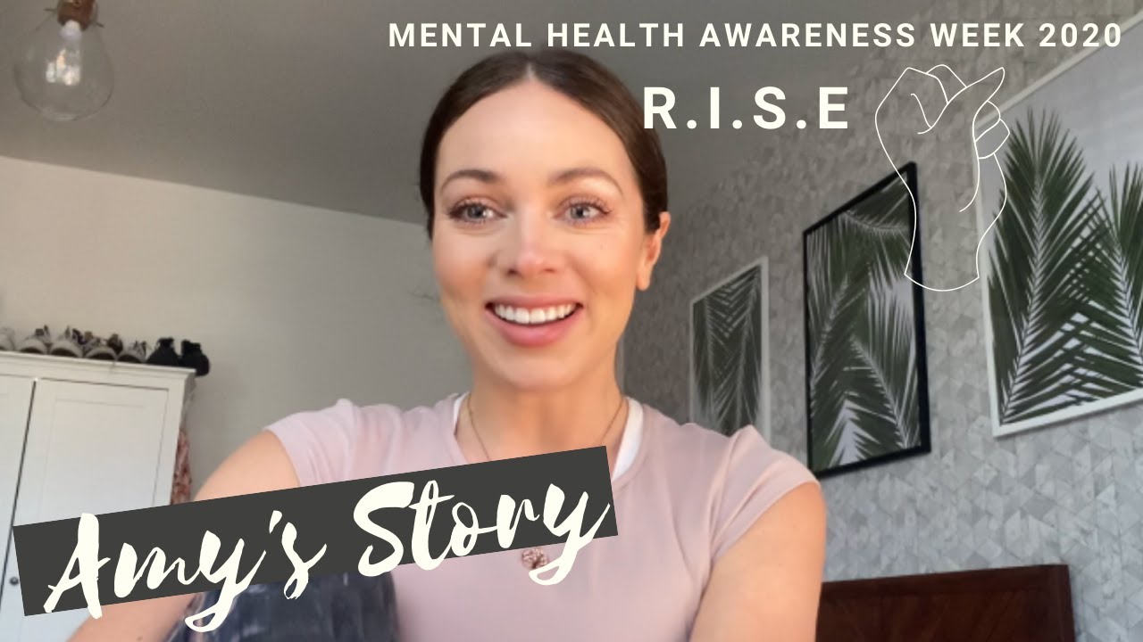 R.I.S.E with us - Amy's Story | Mental Health Awareness Week 2020 - YouTube