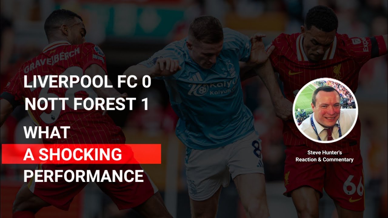 FRUSTRATING!!! Liverpool 0-1 Nott Forest STEVE HUNTER ANGRY Reaction ...