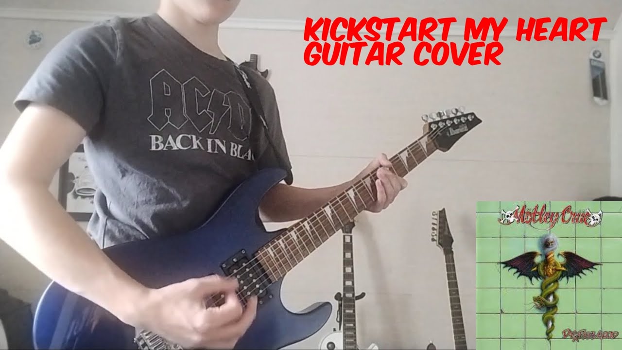 Mötley Crüe Kickstart my heart guitar cover - YouTube