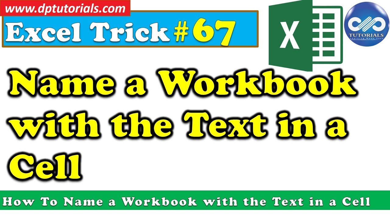 How To Name a Workbook With the Text in a Cell || Save the Workbook ...