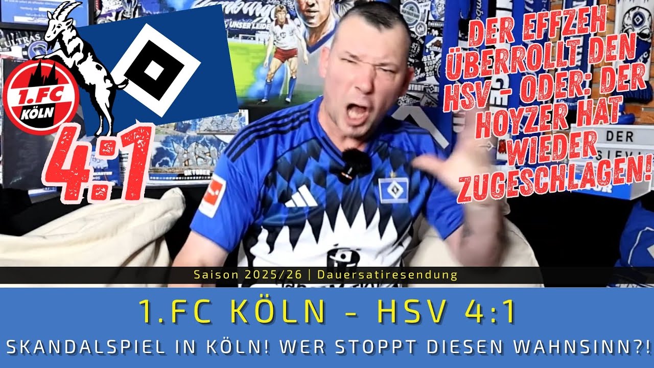 1. FC Köln - HSV 4:1 | Der EFFZEH überrollt den HSV - oder: der HOYZER ...