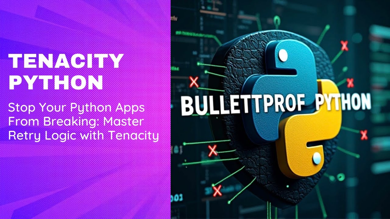 Stop Your Python Apps From Breaking: Master Retry Logic with Tenacity - YouTube