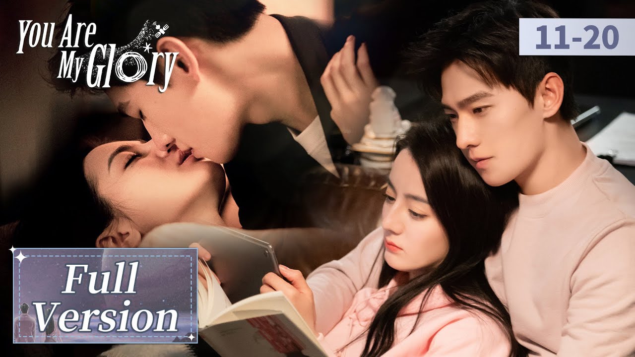Full Ver.【You Are My Glory 你是我的荣耀】EP11-20 | Popular actress pursues first love | Yang Yang ...
