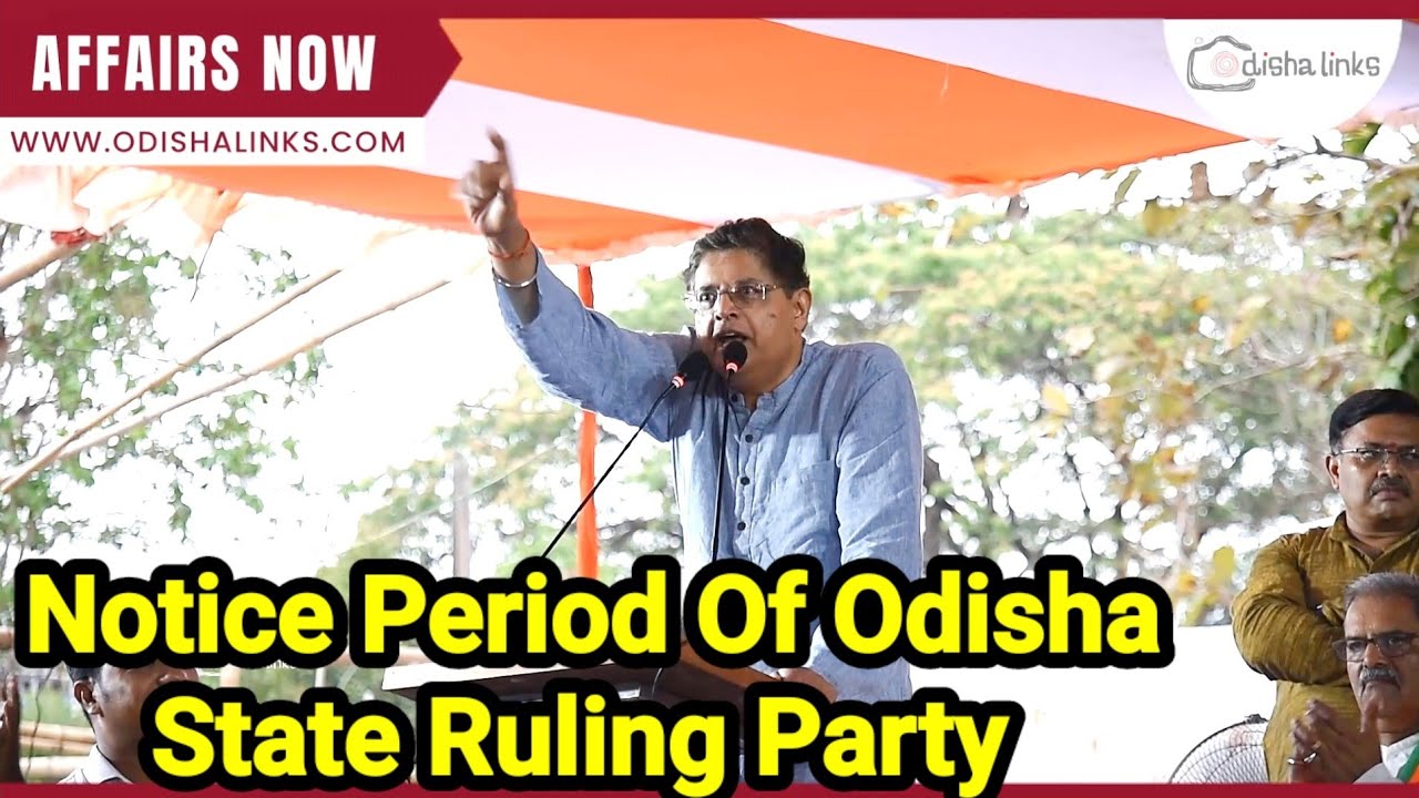 Notice Period Of Odisha State Ruling Party Starts From Today ...