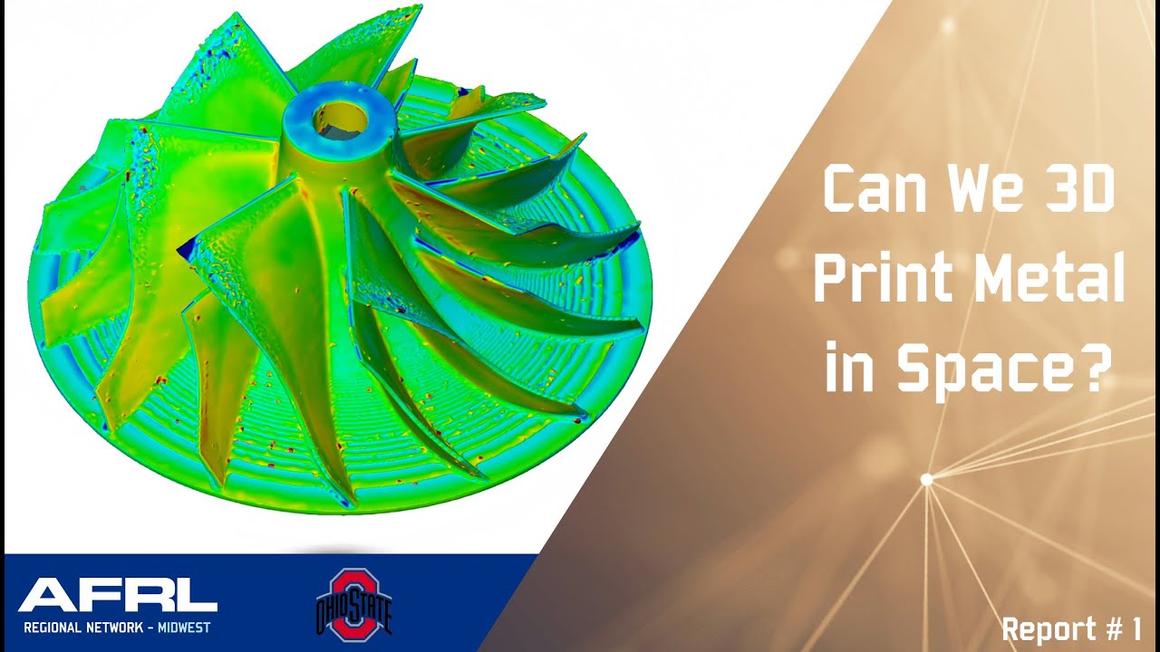 Can We 3D Print Metal in Space? Exploring New Frontiers in ...