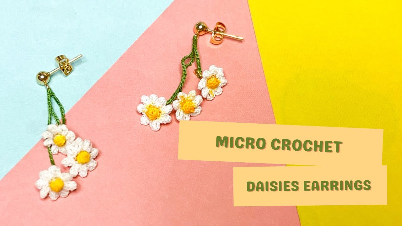 Micro crochet tutorial and pattern - daisies earrings - YouTube