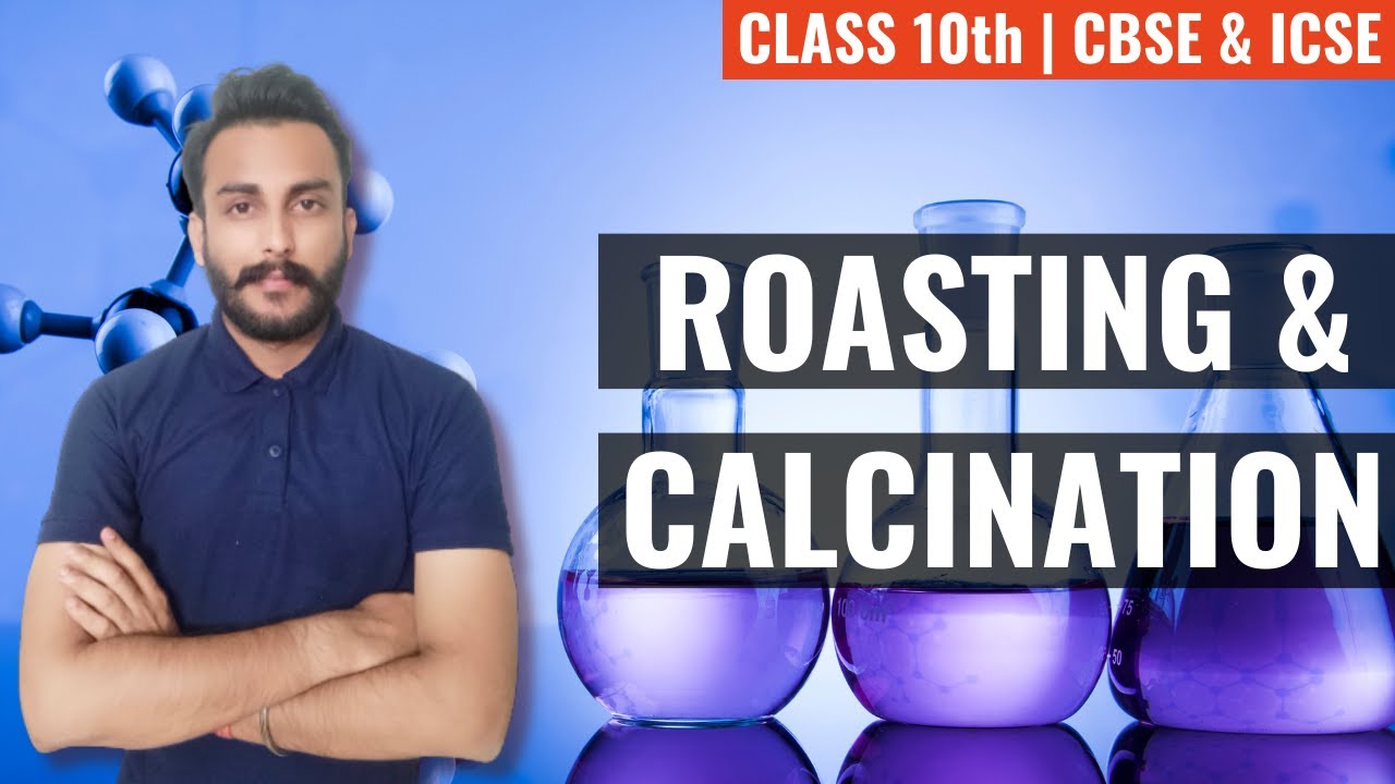 Roasting & Calcination Process | Class 10th CBSE & ICSE | #class10 # ...