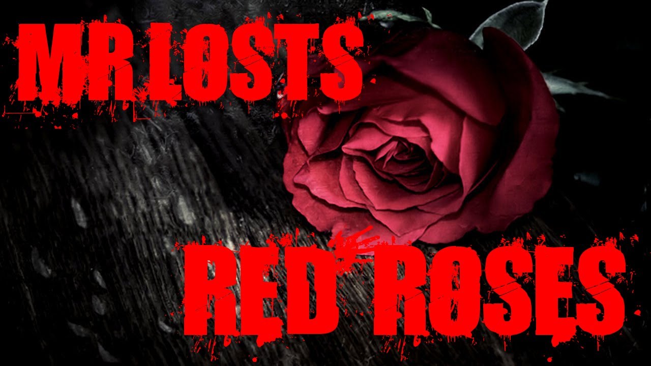 Mr.Losts Red Roses|CreepyPasta - YouTube