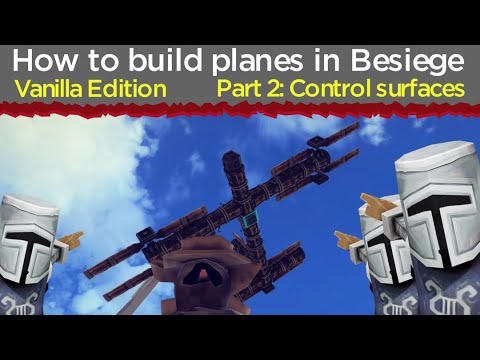How to build planes in Besiege - Part 2: Control Surfaces - YouTube