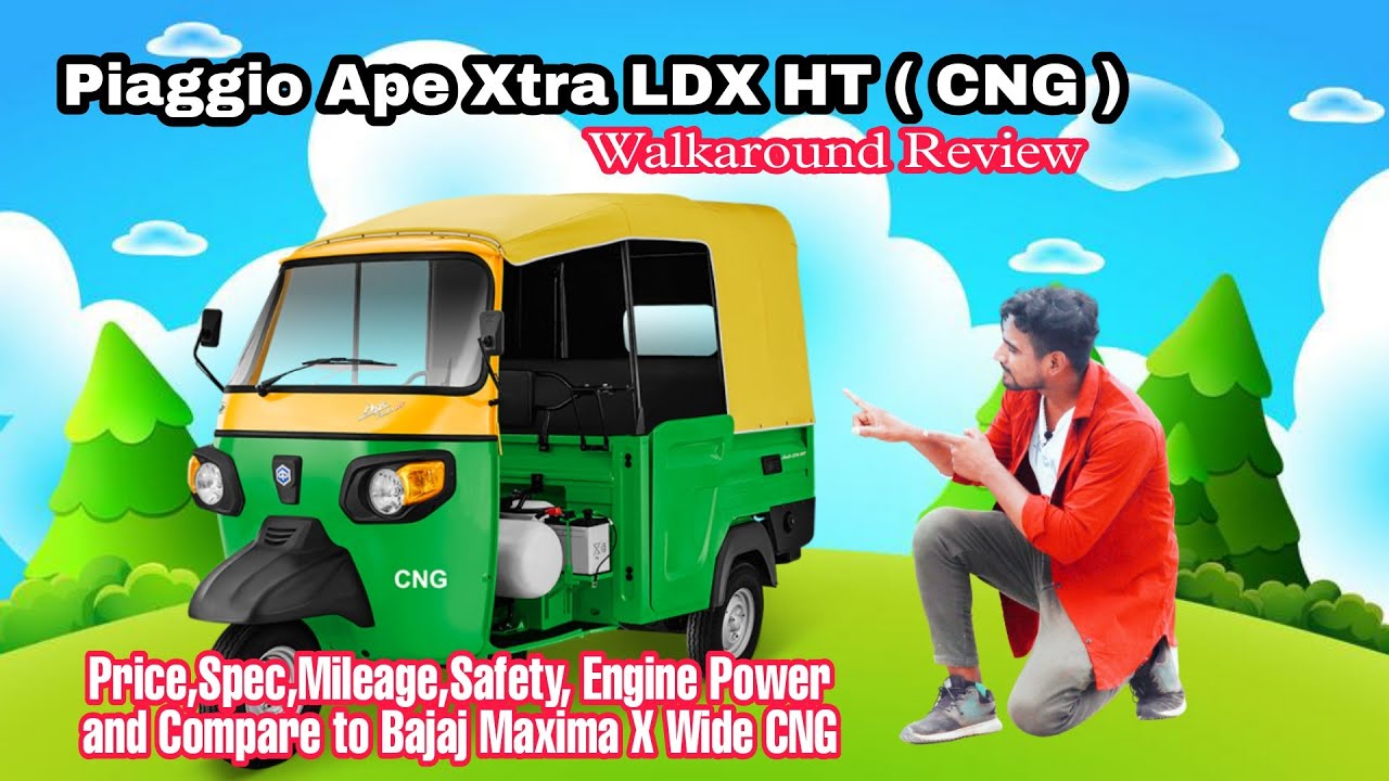 Piaggio Ape Xtra LDX HT (CNG) - Walkaround Review 2022 Price,Specs ...