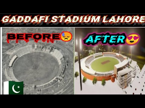 Before and After Gaddafi Stadium Lahore| Gaddafi Stadium new view ...